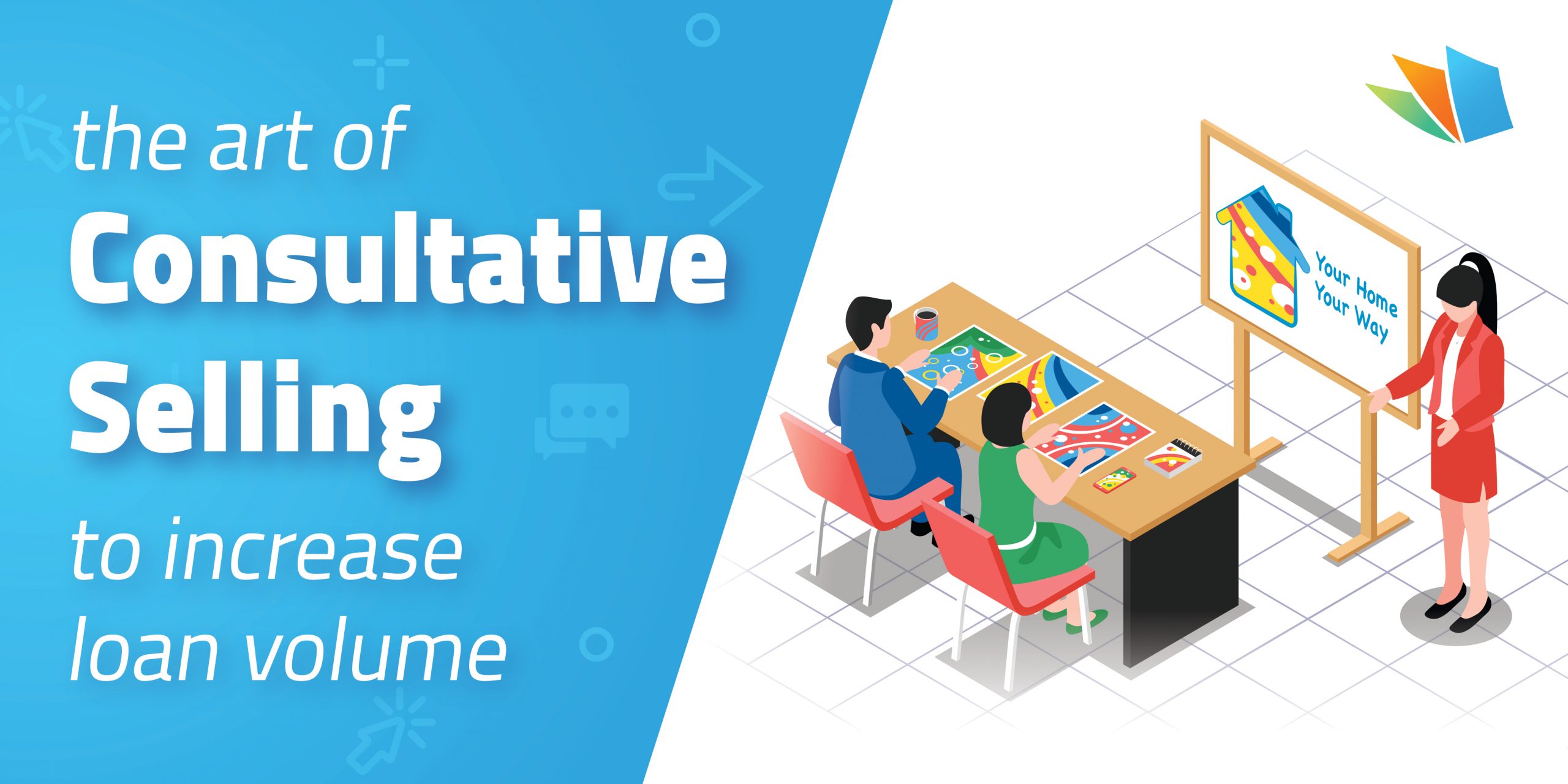 The Art of Consultative Selling to Increase Your Loan Volume ...