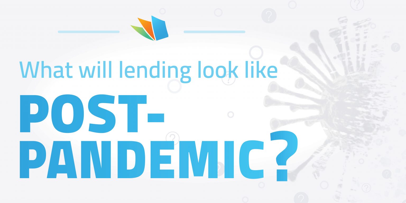 What Will Lending Look Like Post-Pandemic? | LenderHomePage
